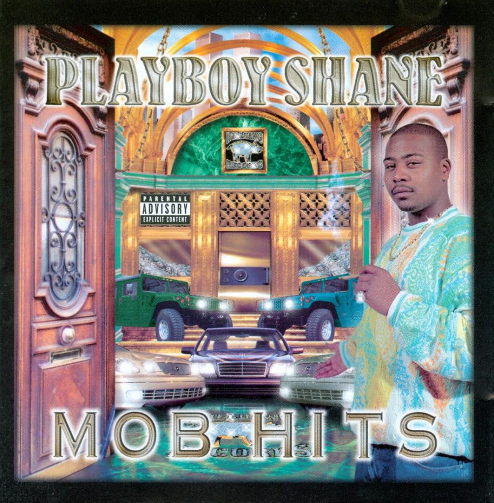 Playboy Shane - Mob Hits (2000) Debut Album | RAPSOURCE.NET